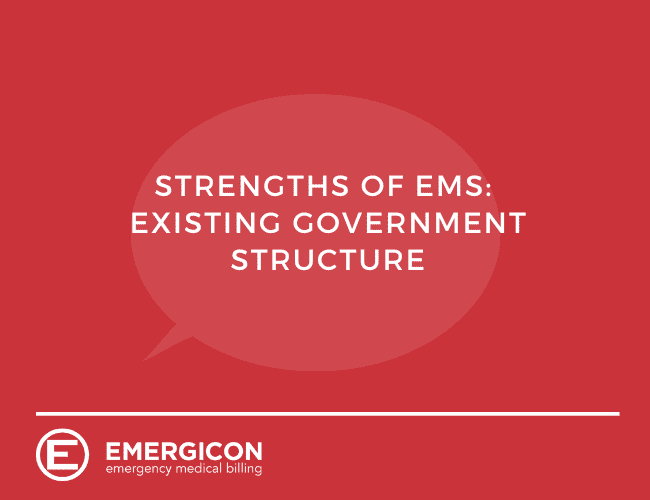Strengths of EMS: Existing Government Structure