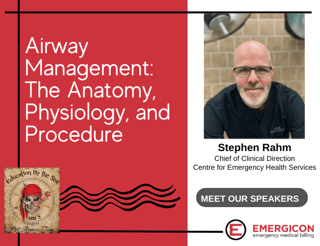 Stephen Rahm – Airway Management: The Anatomy, Physiology, and Procedure