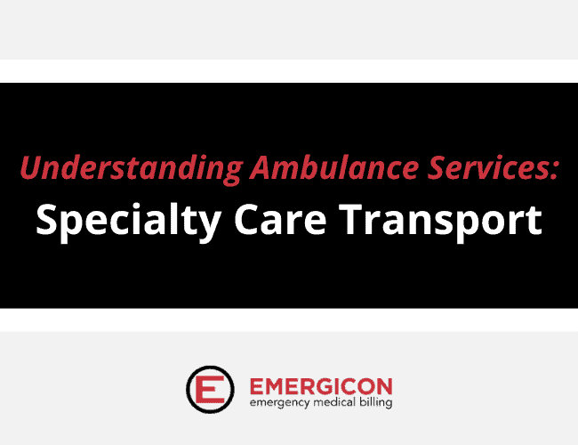 Specialty Care Transport - Understanding Ambulance Services
