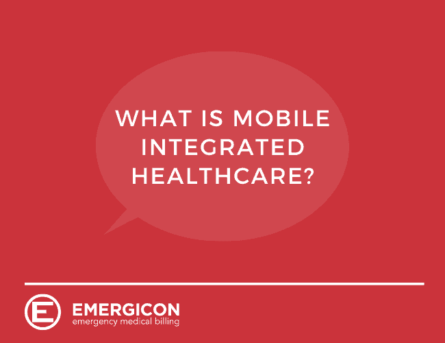 Mobile Integrated Healthcare And The Mih Model