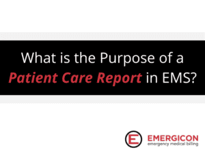 What is the Purpose of a Patient Care Report (PCR) in EMS?